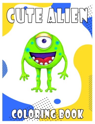 Cute Alien Coloring Book: High Quality Coloring Pages, beautiful ...