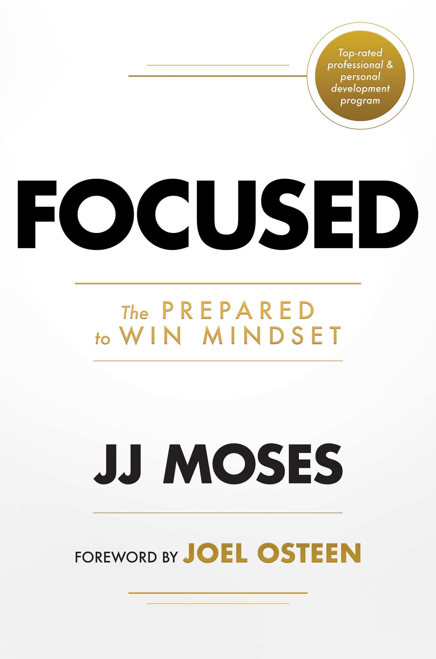 Focused: The Prepared to Win Mindset by J.J. Moses | Goodreads