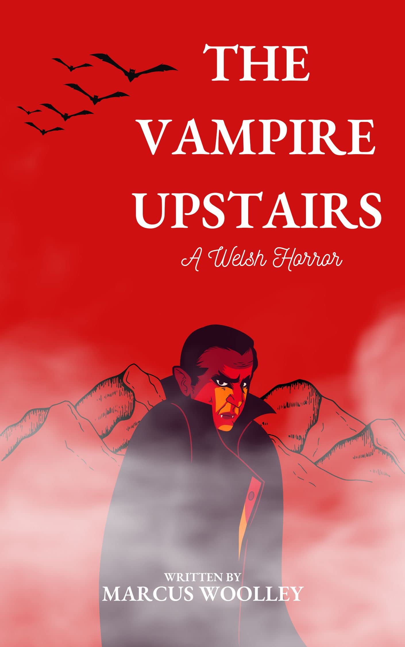 The Vampire Upstairs: A Welsh Horror by Marcus Woolley | Goodreads