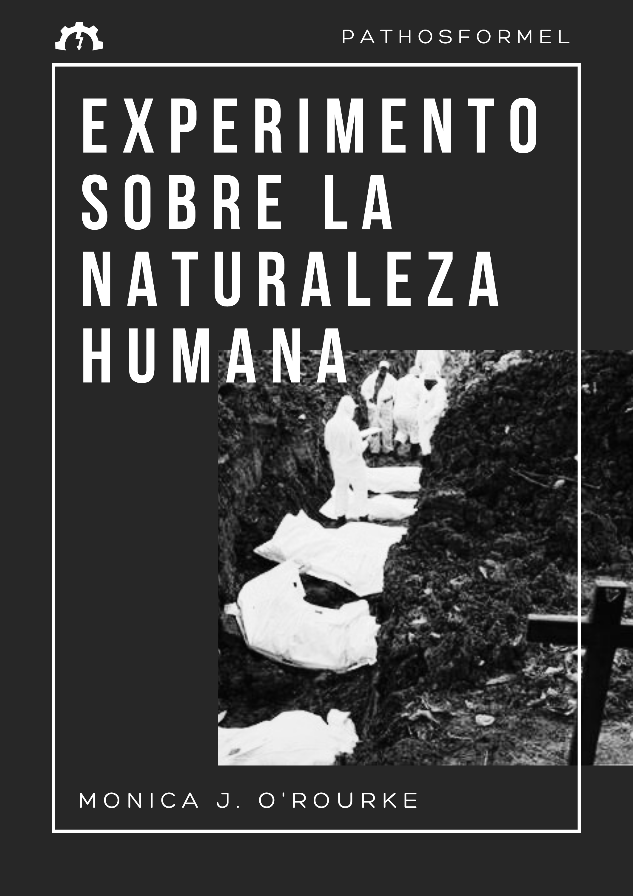 Experimento sobre la naturaleza humana by Monica J. O'Rourke | Goodreads