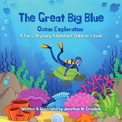 The Great Big Blue - Ocean Exploration: A Fun and Rhyming Adventure ...