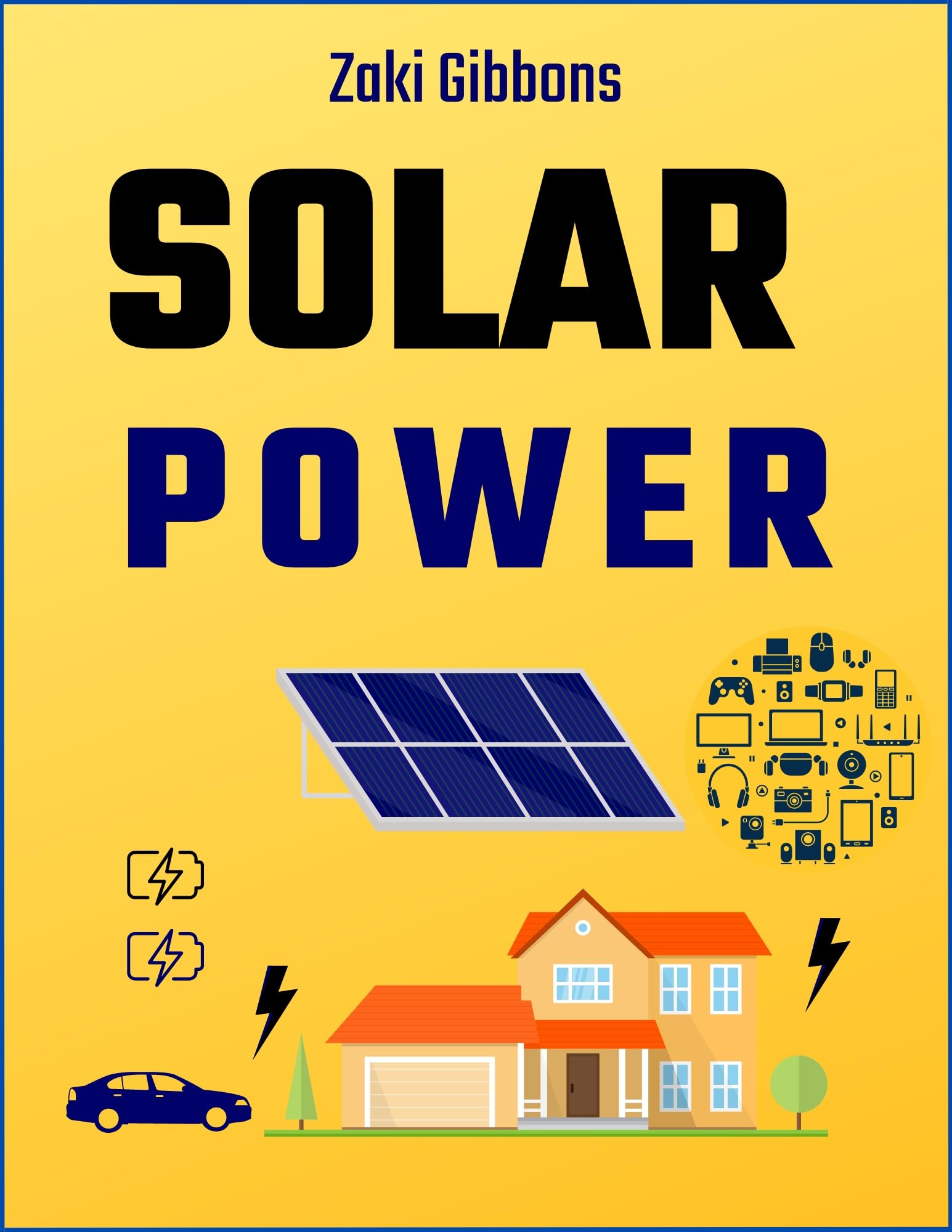 Solar Power for Beginners: Unleashing Solar Potential: A Complete, Step ...