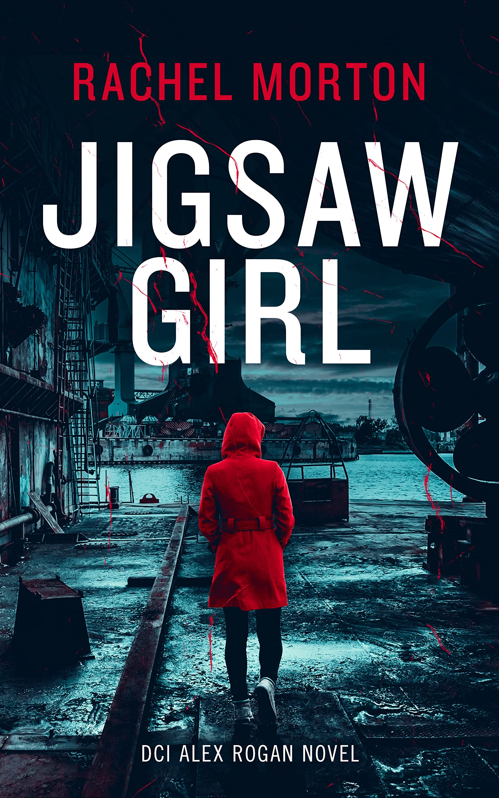 Jigsaw Girl (DCI Alex Rogan #1) by Rachel Morton | Goodreads