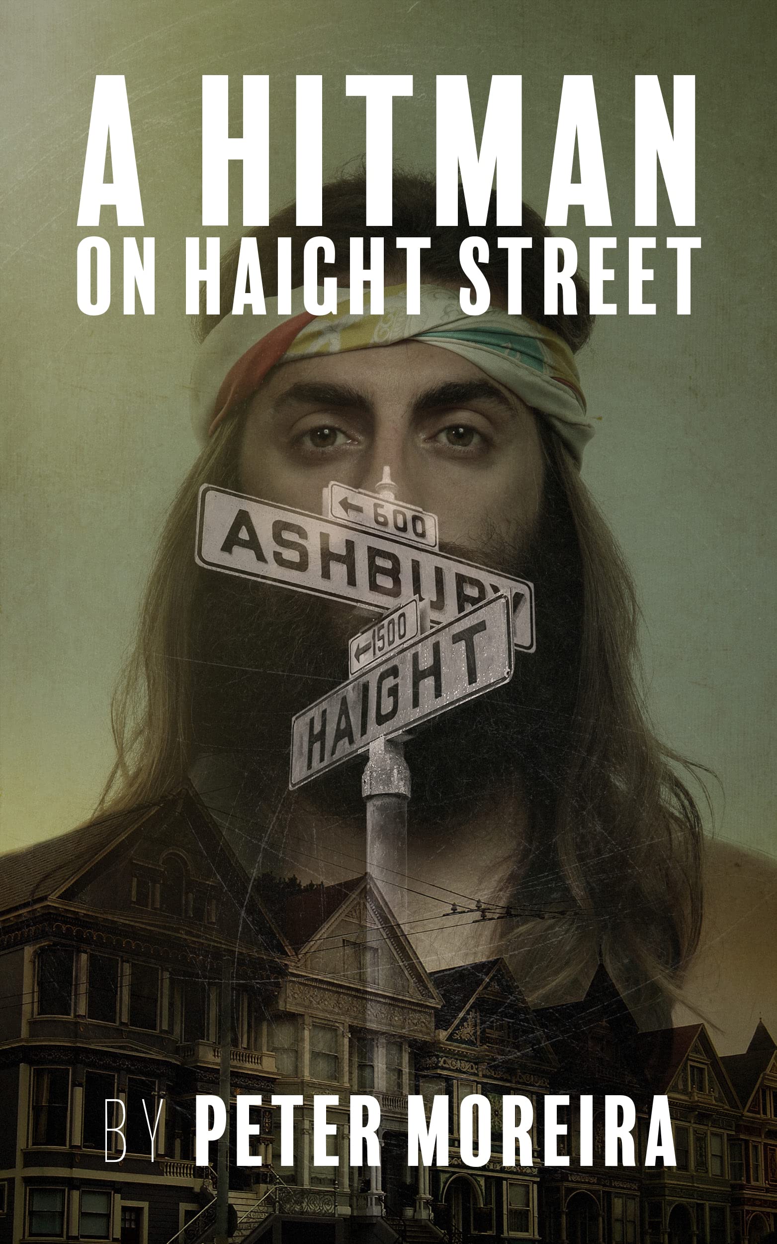 A Hitman on Haight Street (The Haight Mystery #2) by Peter Moreira ...