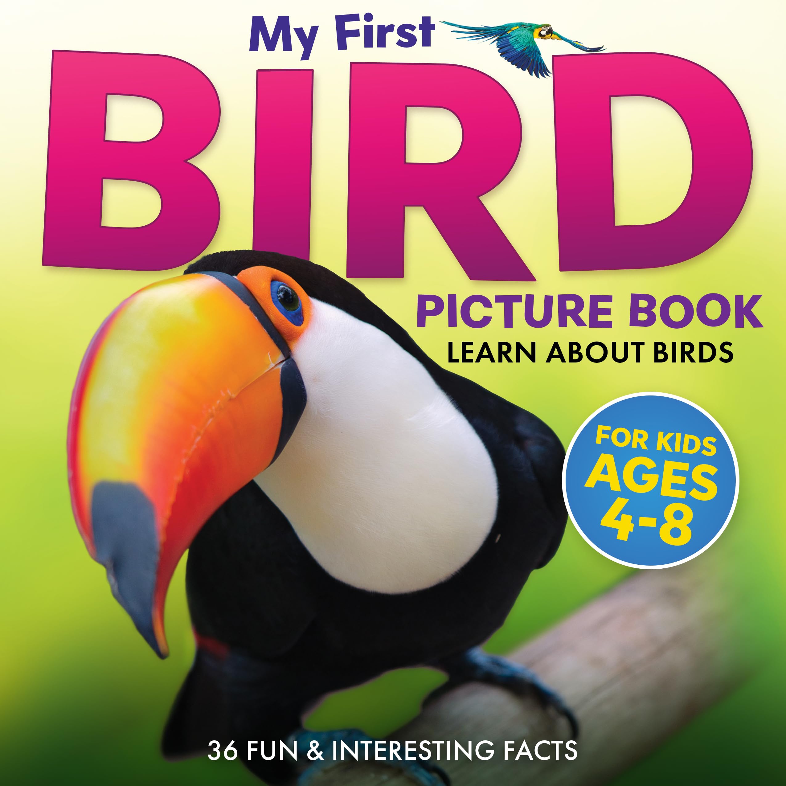 My First Bird Picture Book: Learn About Birds (For Kids Ages 4-8) | 36 ...