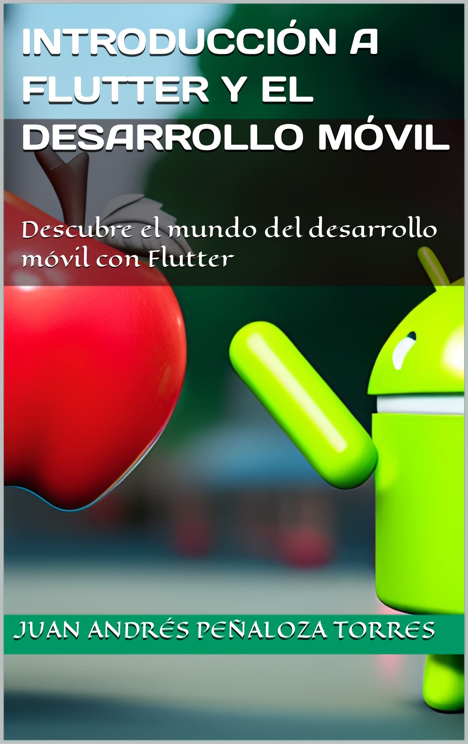 Introducción a Flutter y el Desarrollo Móvil : Descubre el mundo del ...