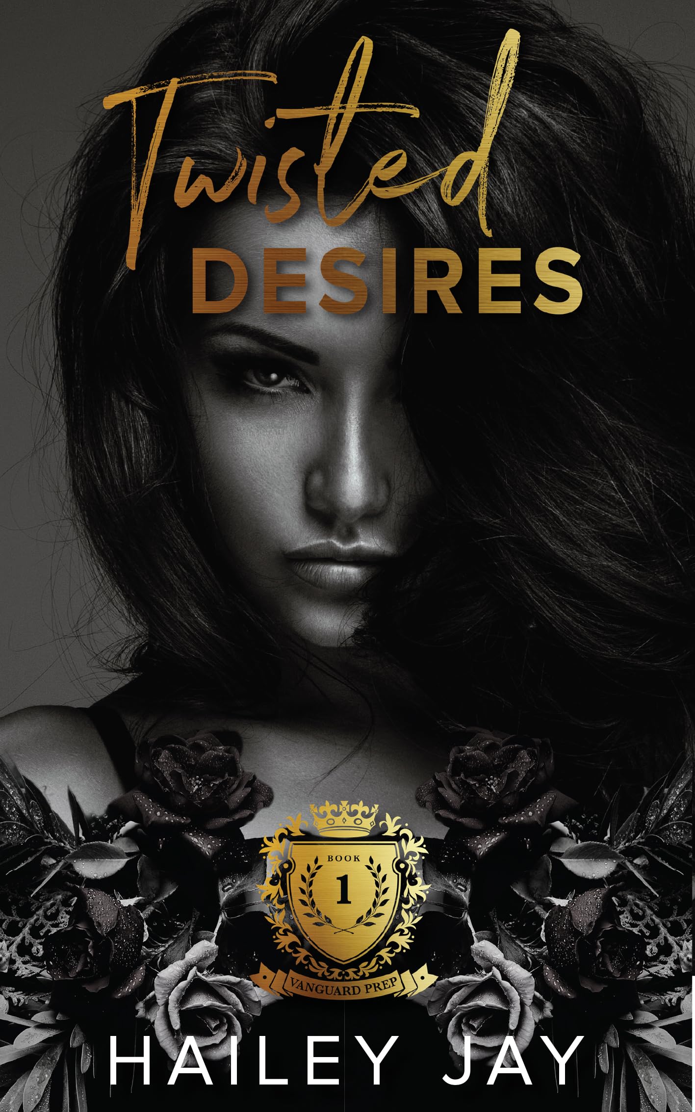 Twisted Desires (Vanguard Prep #1) by Hailey Jay | Goodreads