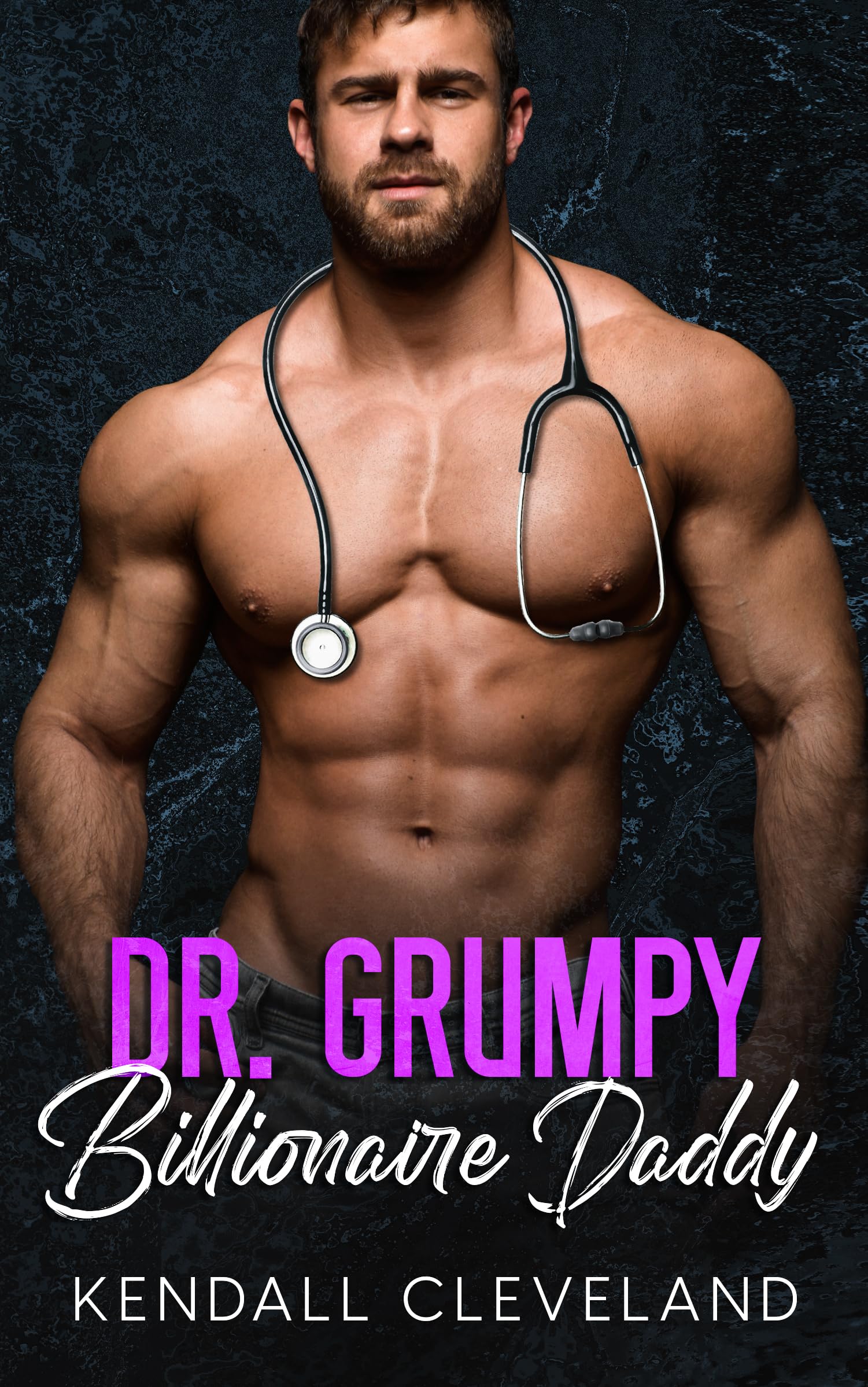 Dr. Grumpy Billionaire Daddy by Kendall Cleveland | Goodreads