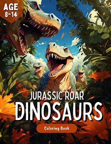 Jurassic Roar Dinosaurs Coloring Book: Stimulate Creativity and ...