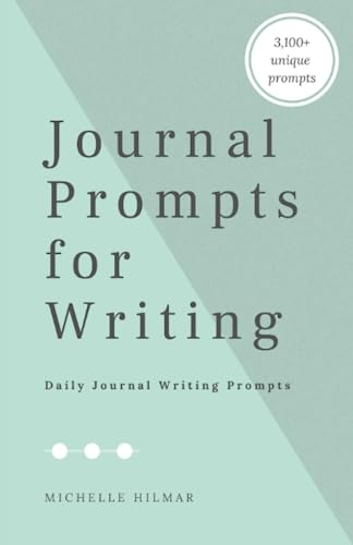 Journal Prompts for Writing by Michelle Hilmar | Goodreads