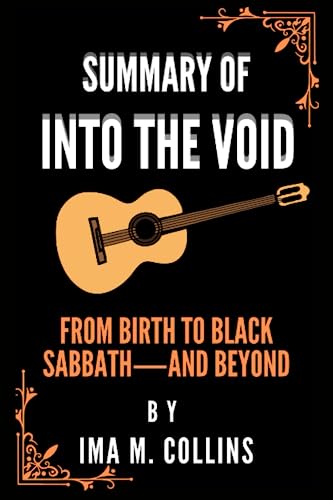 summary of Into the Void: From Birth to Black Sabbath—And Beyond by Ima ...