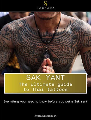 Sak Yant - The ultimate guide to Thai tattoos: Everything you need to ...