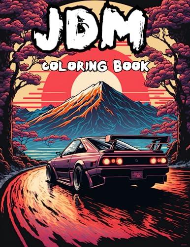 JDM Cars Colouring Book: Best of 100+ Page JDM Japanese Car Colouring ...