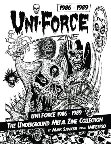 UNIFORCE 1986 - 1989: The Underground Metal Zine Collection by Mark ...