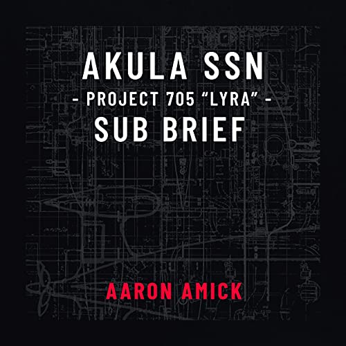 Project 971 Akula Submarine Brief by Aaron Amick | Goodreads