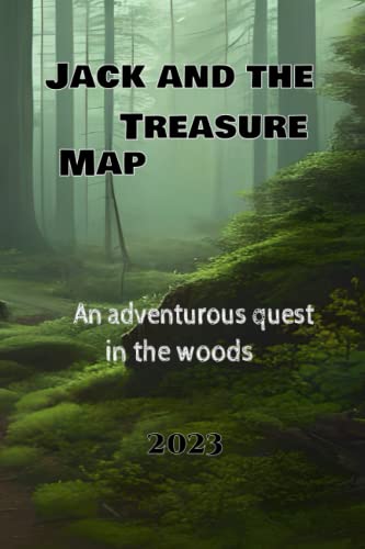 Jack and the Treasure Map: An Adventurous Quest in the Woods: Action ...