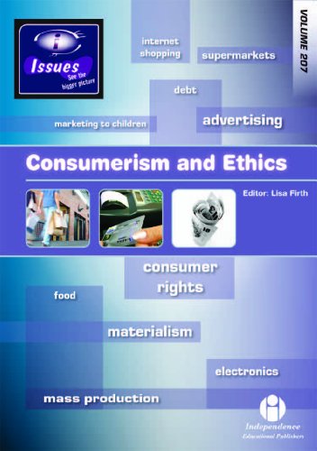 Consumerism and Ethics (Issues Book 207) by Lisa Firth | Goodreads
