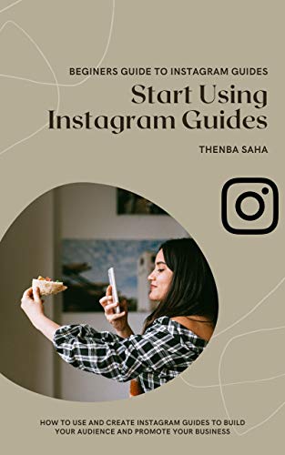 Start Using Instagram Guides: Beginers Guide to Instagram Guides by ...