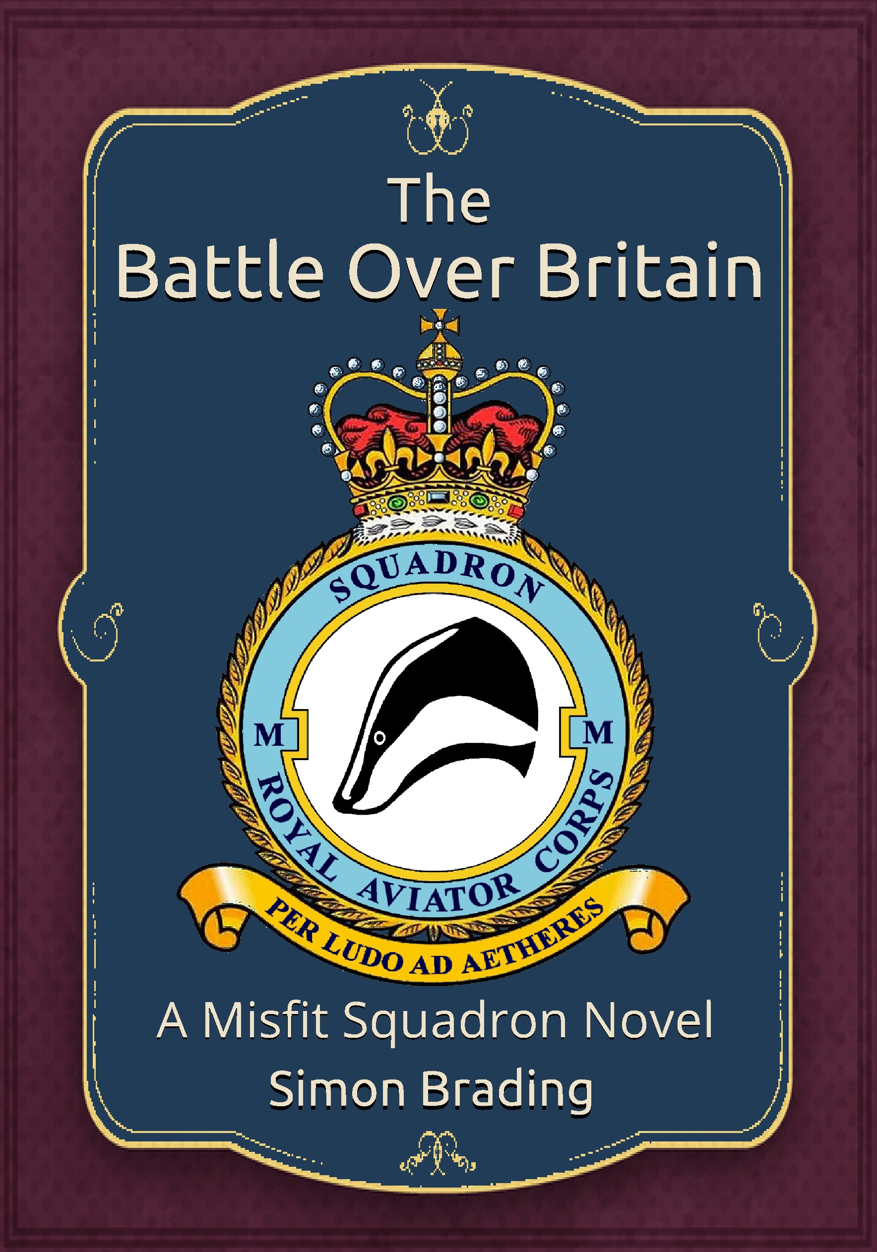 The Battle Over Britain (Misfit Squadron, #1) by Simon Brading | Goodreads
