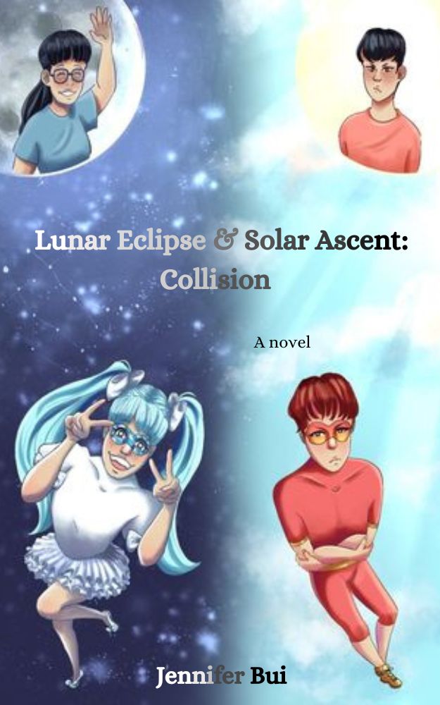 Lunar Eclipse & Solar Ascent: Collision by Jennifer Bui | Goodreads