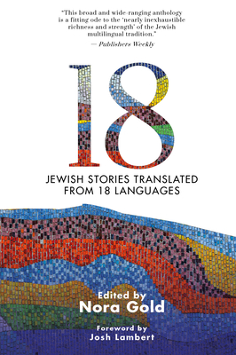 18: Jewish Stories Translated from 18 Languages by Nora Gold | Goodreads
