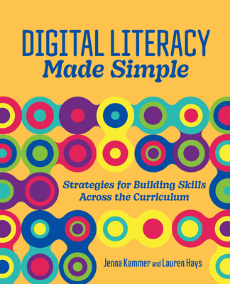 Digital Literacy Made Simple: Strategies for Building Skills Across the ...