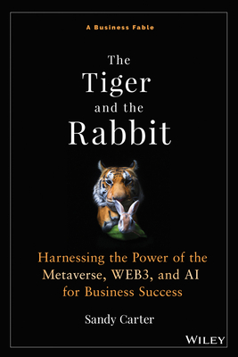 The Tiger and the Rabbit: Harnessing the Power of the Metaverse, WEB3 ...