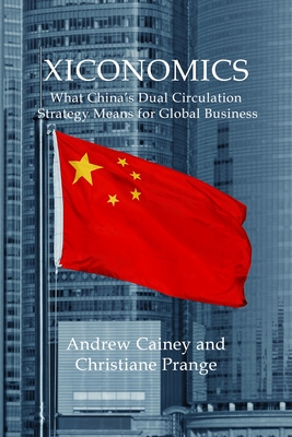 Xiconomics: What China’s Dual Circulation Strategy Means for Global ...