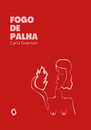 Fogo de palha by Carla Guerson | Goodreads