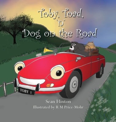 Toby, Toad, 'n' Dog on the Road by Sean Hinton | Goodreads