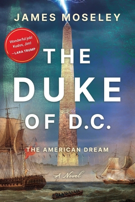 The Duke of D.C.: The American Dream by James Allen Moseley | Goodreads