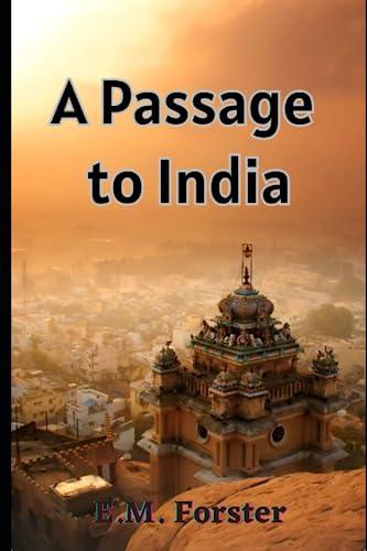 A Passage to India: Annotated by E.M. Forster | Goodreads