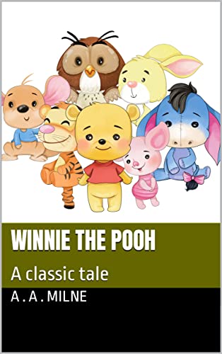 Winnie the pooh: A . A . Milne by A.A. Milne | Goodreads