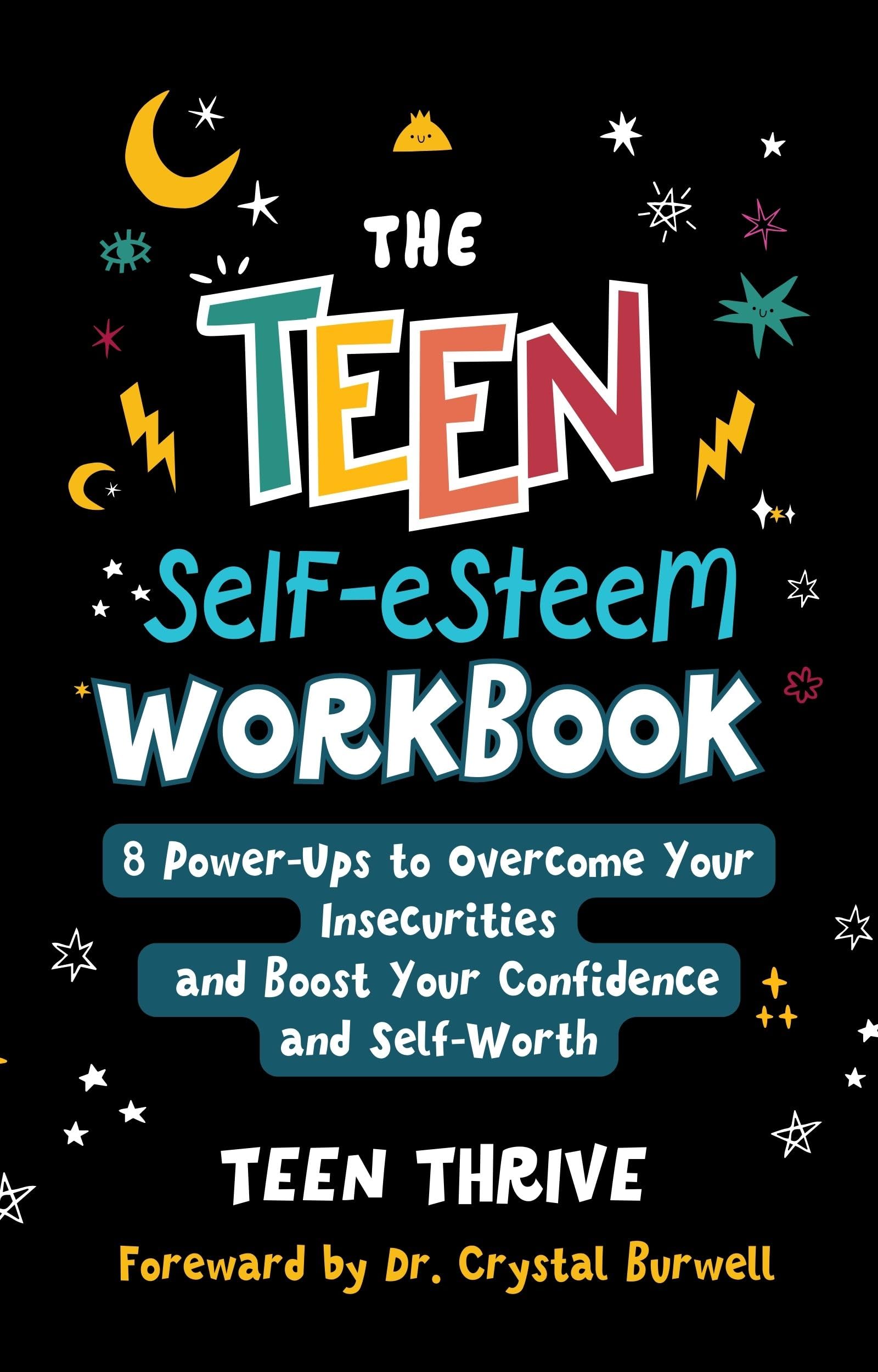 The Teen Self-Esteem Workbook: 8 Power-Ups to Overcome Your ...