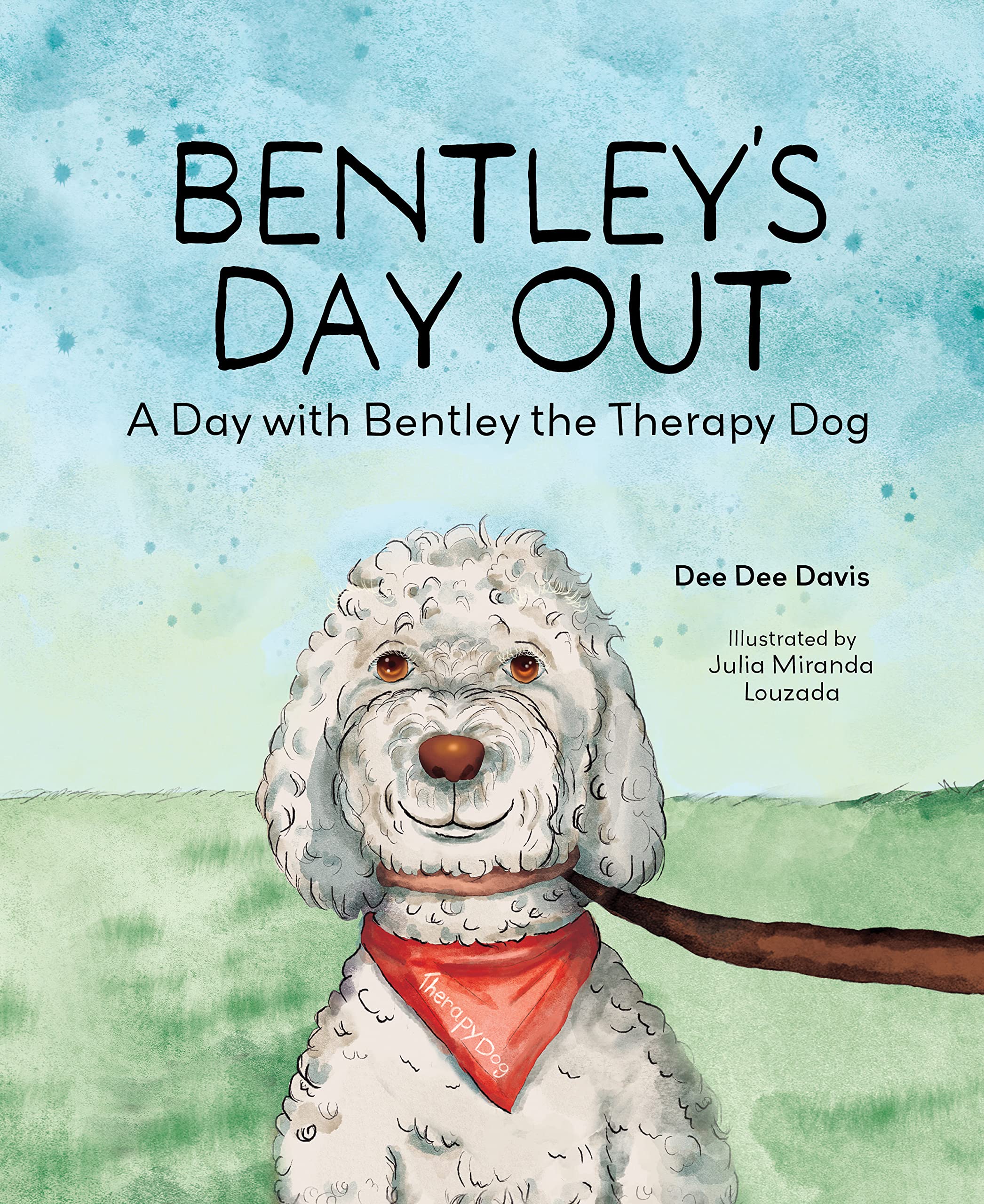 Bentley's Day Out: A Day with Bentley the Therapy Dog by Dee Dee Davis ...
