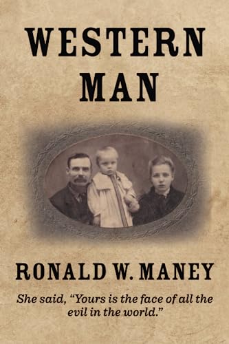 Western Man by Ronald W. Maney | Goodreads