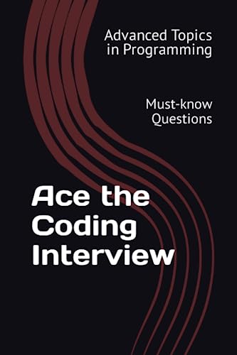 Ace the Coding Interview: Must-know Questions by Dr. X.Y. Wang | Goodreads