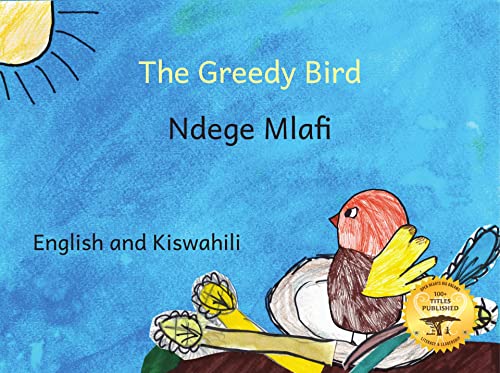 The Greedy Bird: Learning to Share in Kiswahili and English by Fasika ...