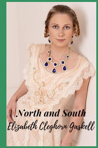 North and South: The 1855 Victorian Romance Classic by Elizabeth ...