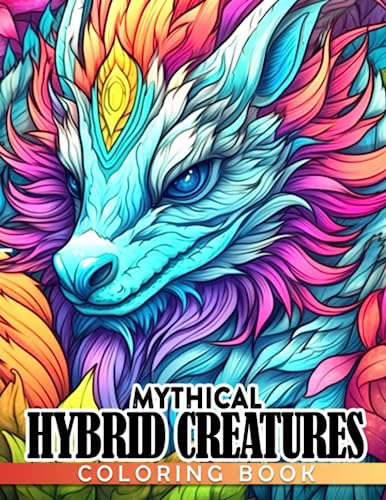 Mythical Hybrid Creatures Coloring Book: Legendary & Imaginary Fantasy ...