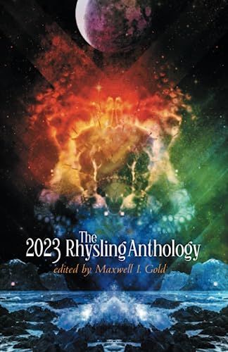 The 2023 Rhysling Anthology by Maxwell Gold | Goodreads