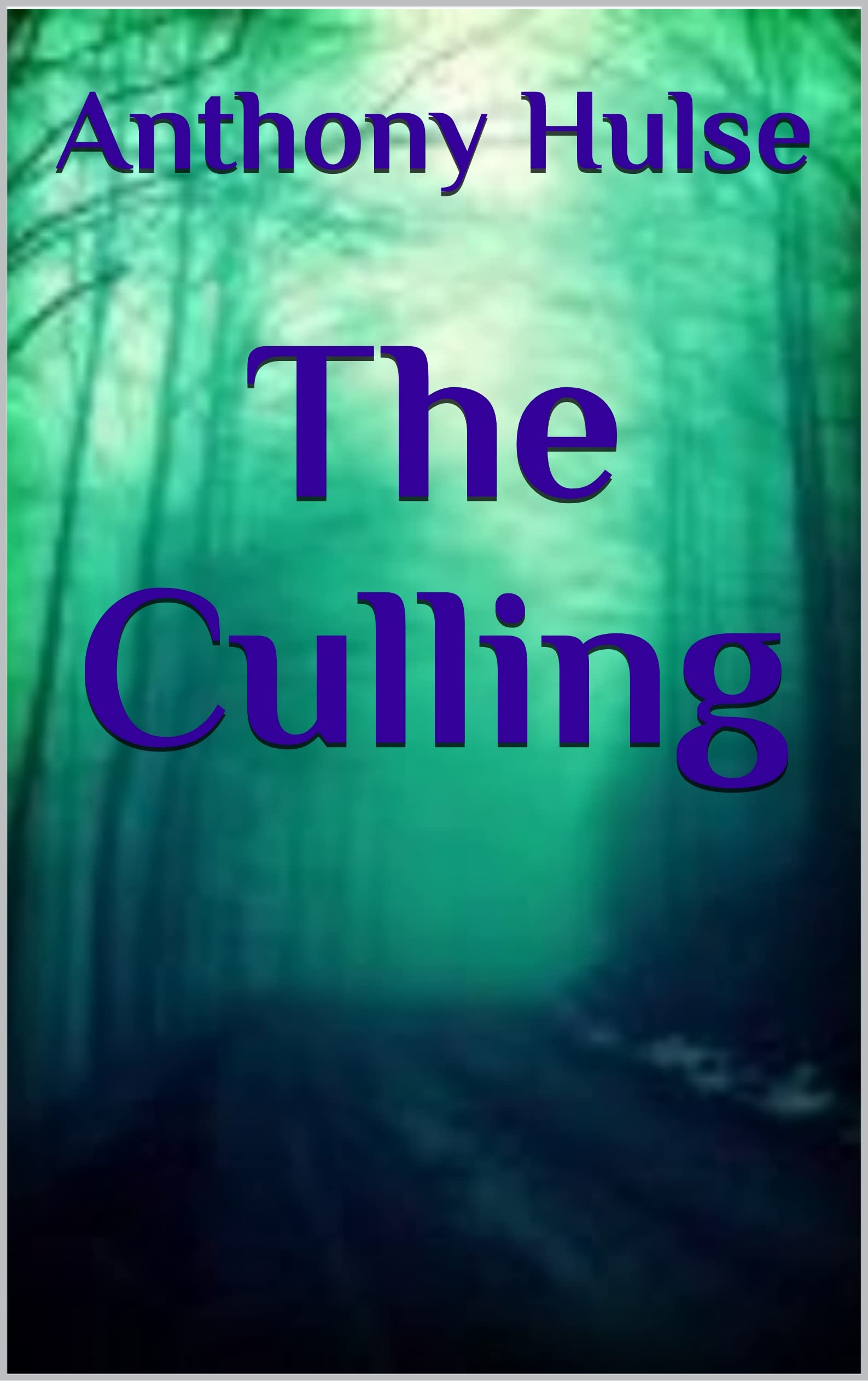 The Culling by Anthony Hulse | Goodreads