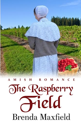 The Raspberry Field by Brenda Maxfield | Goodreads