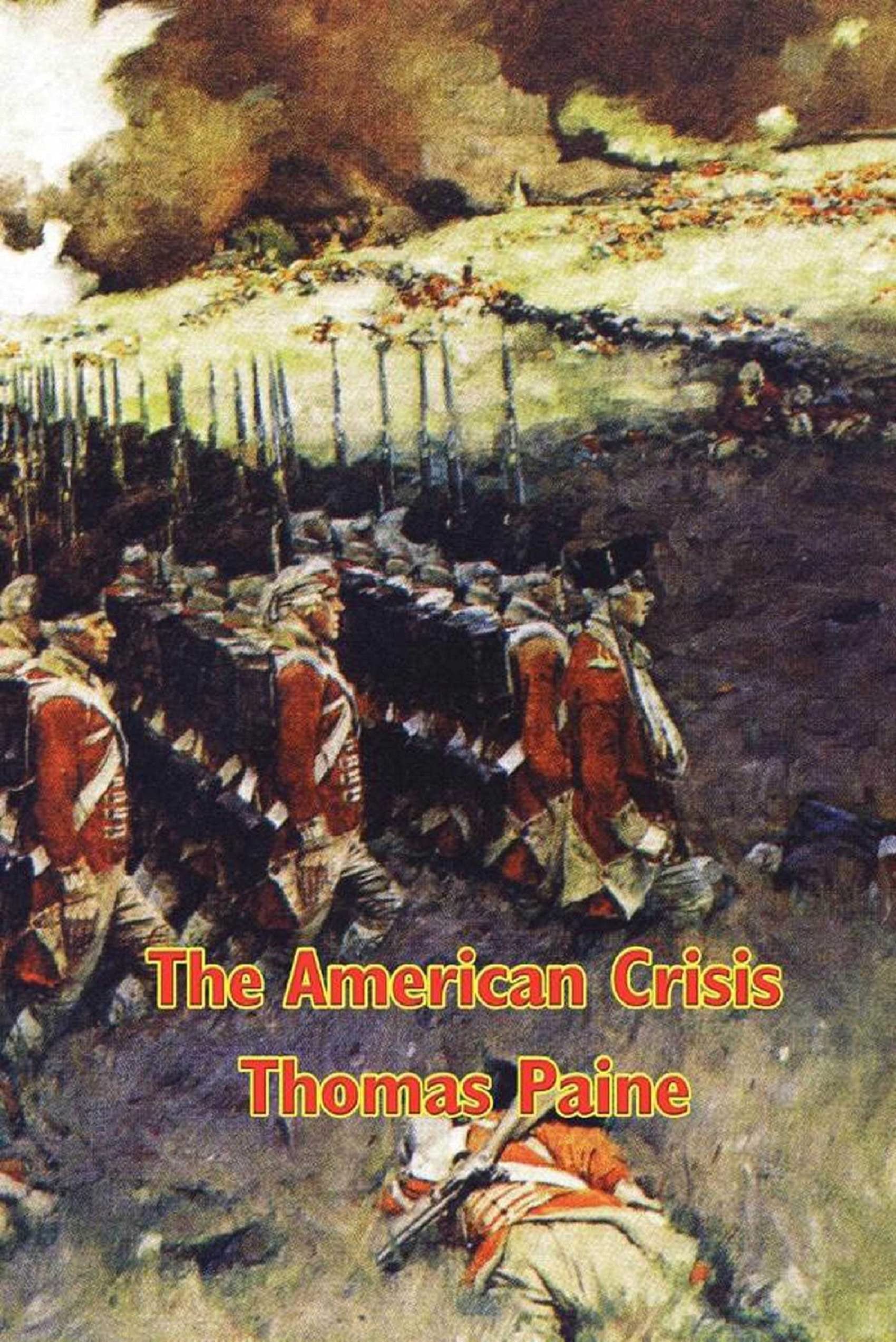 The American Crisis Annotated by Thomas Paine | Goodreads