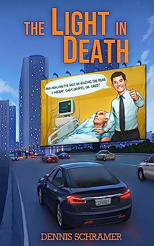 The Light in Death by Dennis Schramer | Goodreads
