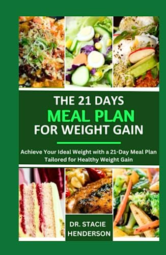 21- DAYS MEAL PLAN FOR WEIGHT GAIN: The Definitive 3weeks Meal Plan for ...