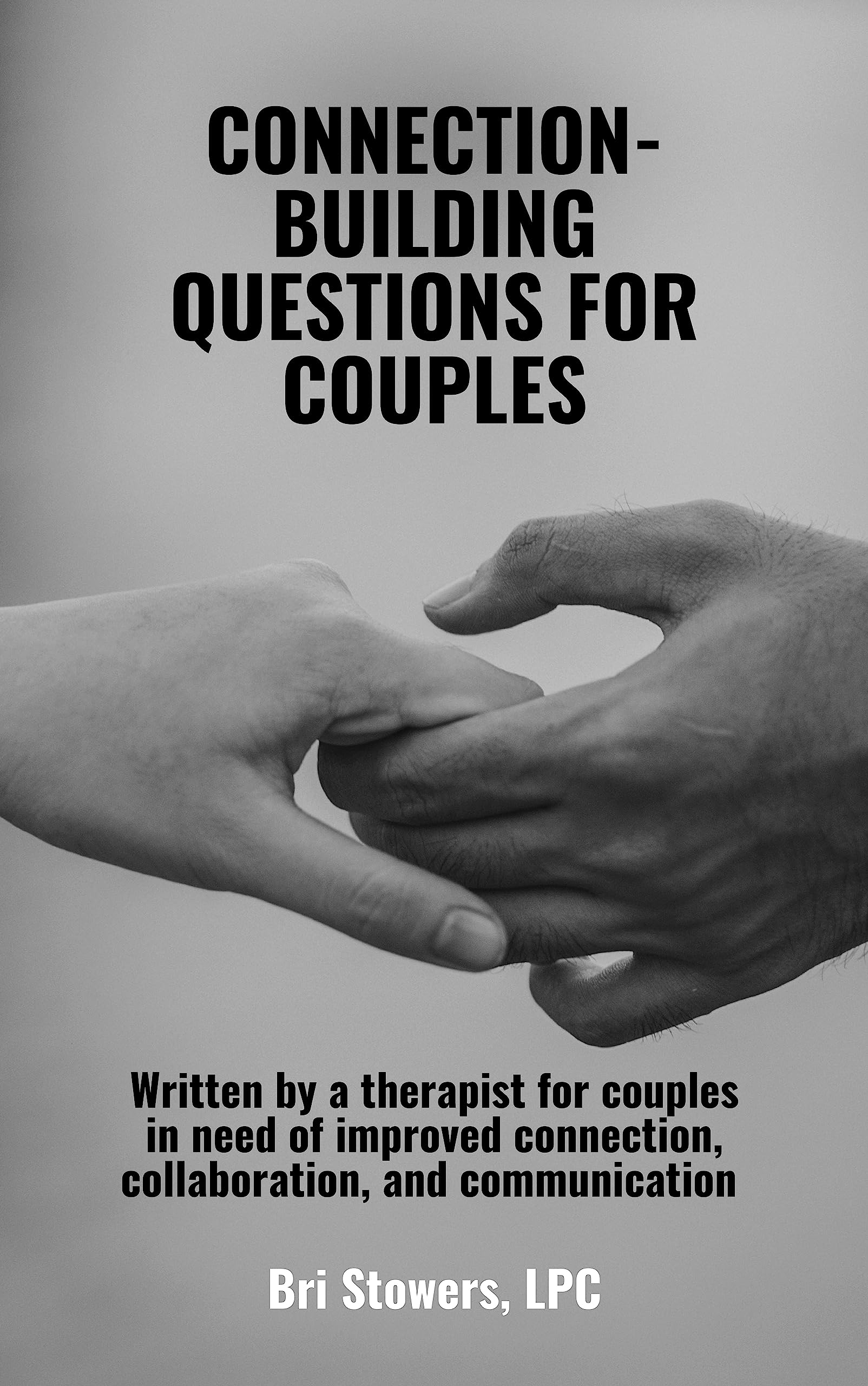 CONNECTION-BUILDING QUESTIONS FOR COUPLES : Written by a therapist for ...
