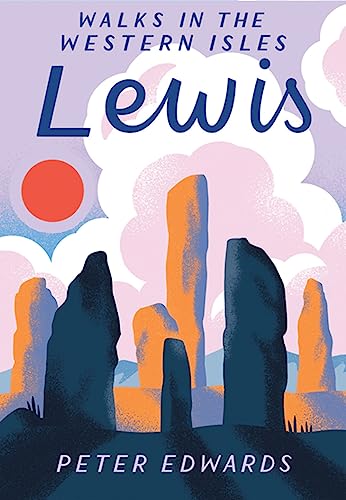 Lewis: Walks in the Western Isles by Peter Edwards | Goodreads