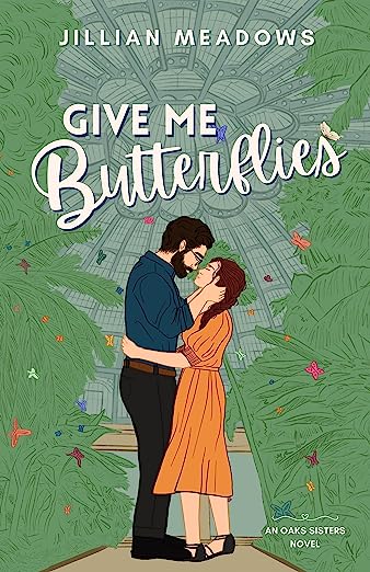 Get Give Me Butterflies (Oaks Sisters #1) by Jillian Meadows