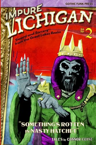 Impure Lichigan: Something's Rotten in Nasty Hatchet by Connor Coyne ...
